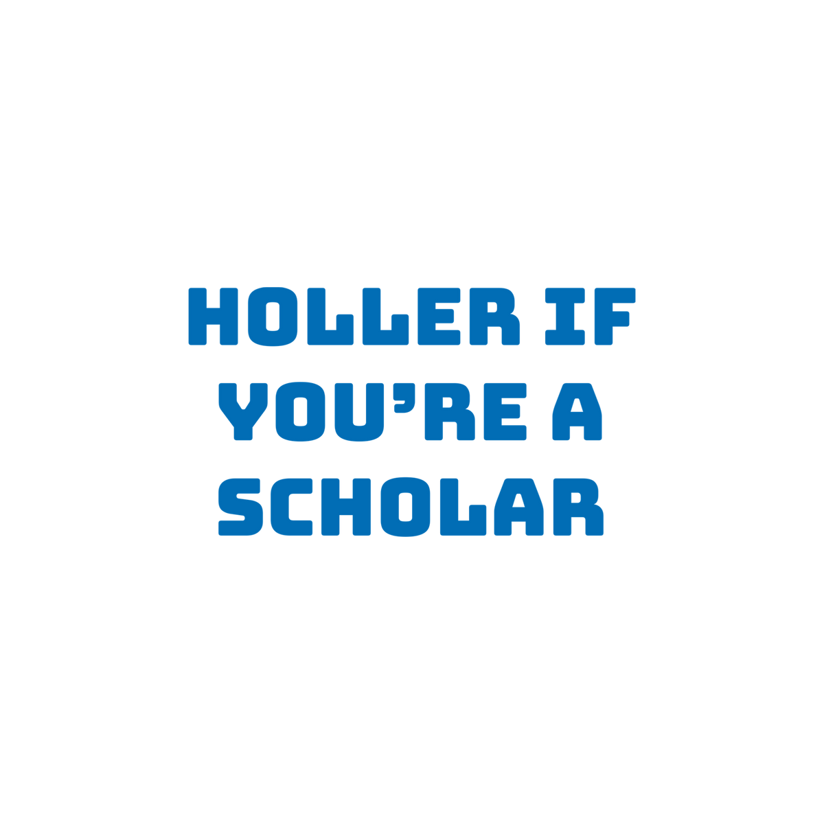 Holler If You’re A Scholar – Eyes On Me